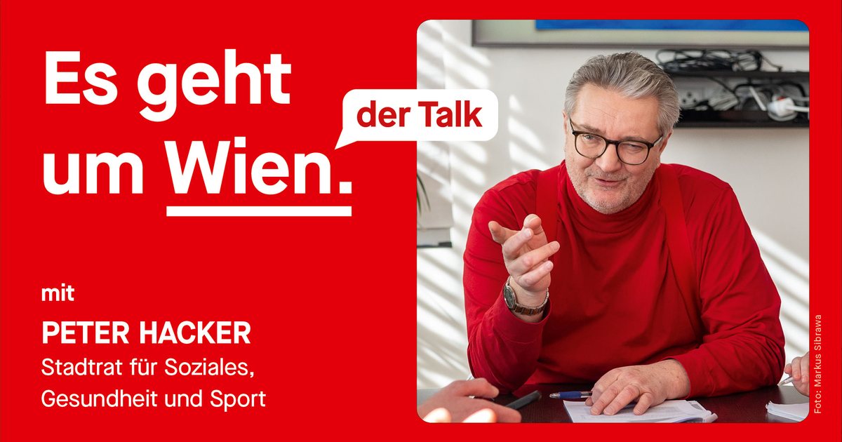 Es geht um Wien. Der Talk. Gesundheit mit Peter Hacker. | Es geht um Wien
